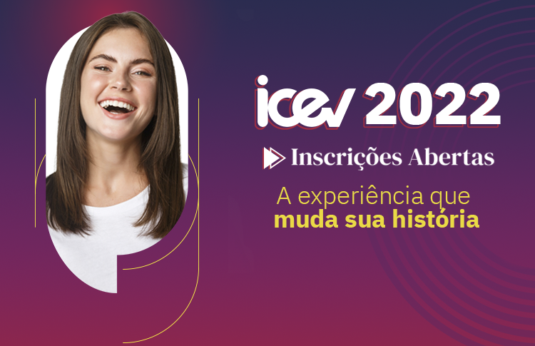 iCEV 2022 - A experiência que muda sua história Copy - Somos iCEVSomos iCEV