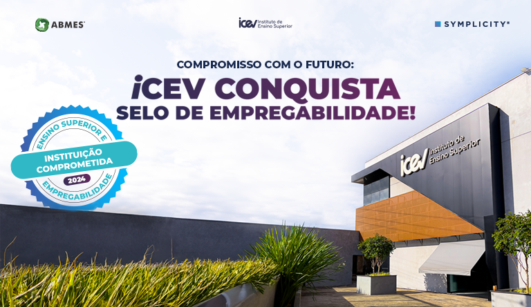 Selo de Empregabilidade? O iCEV tem! Fique por dentro da nova conquista ...